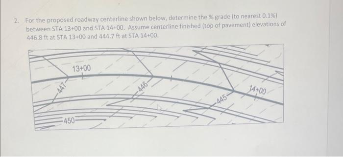 Solved 2. For the proposed roadway centerline shown below, | Chegg.com