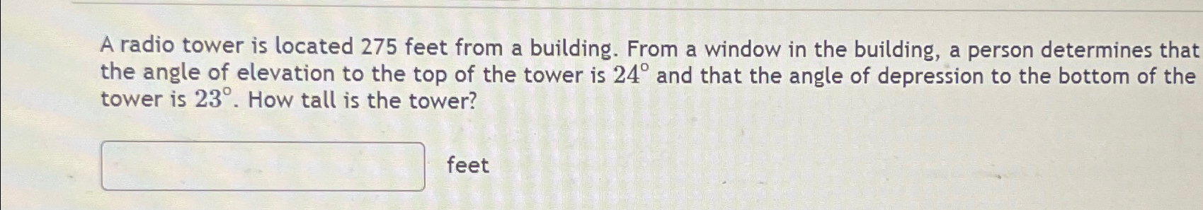 Solved A radio tower is located 275 ﻿feet from a building. | Chegg.com