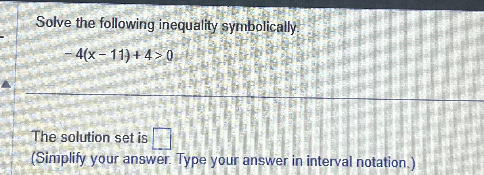 Solved Solve the following inequality | Chegg.com