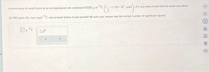 Solved A burnt piece of wood found at an archaeological site | Chegg.com