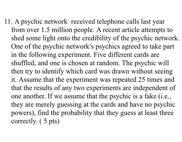 Solved 11. A psychic network received telephone calls last | Chegg.com