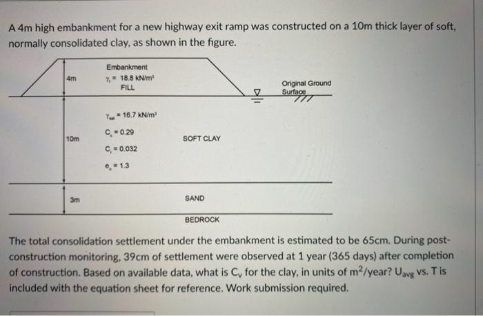 Solved A 4m high embankment for a new highway exit ramp was | Chegg.com