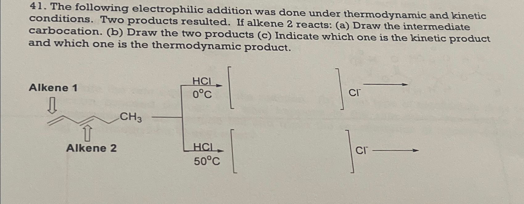 Solved The following electrophilic addition was done under | Chegg.com