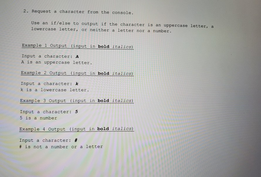 Solved 2. Request a character from the console. Use an | Chegg.com