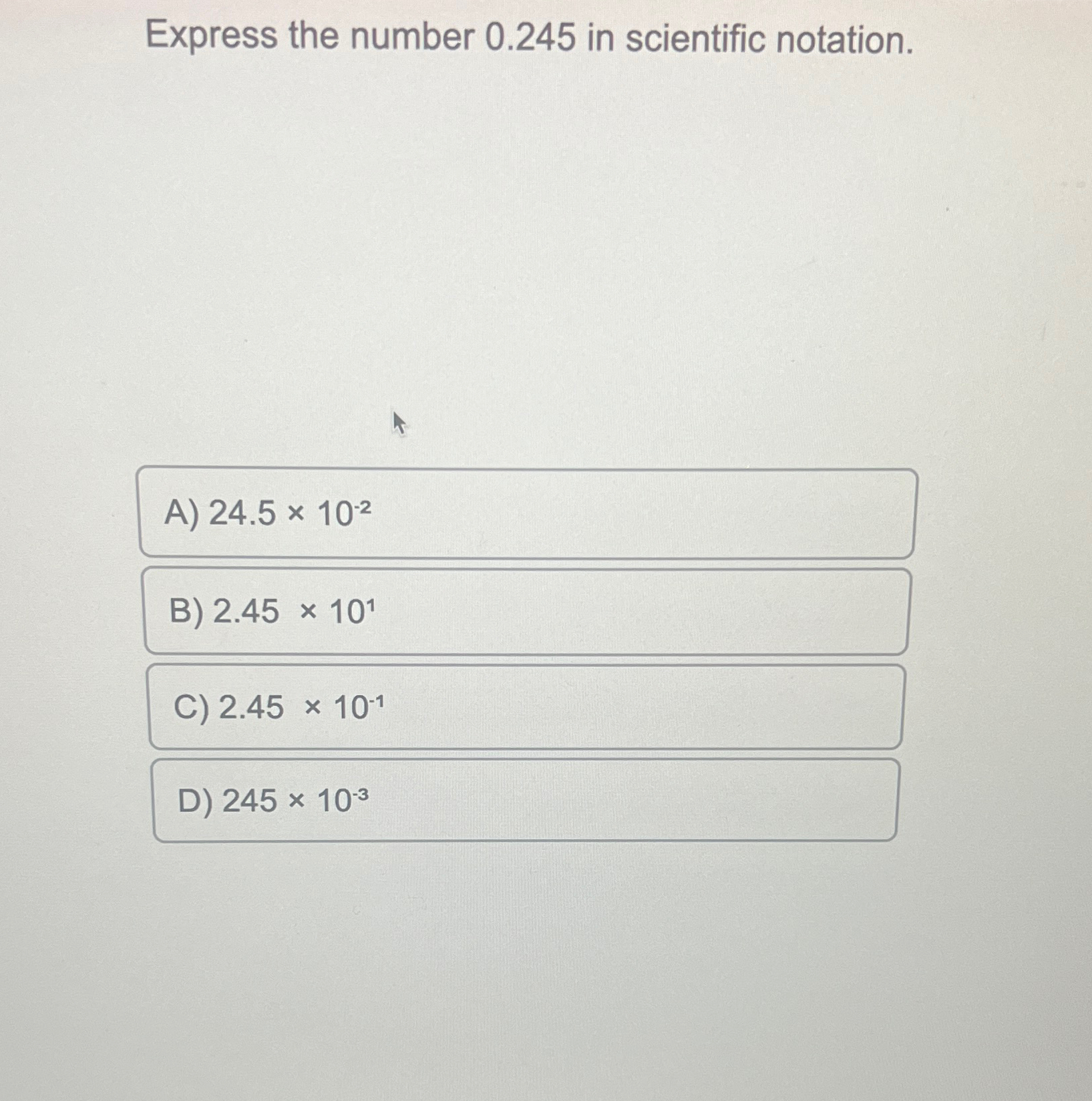 Solved Express the number 0.245 ﻿in scientific | Chegg.com