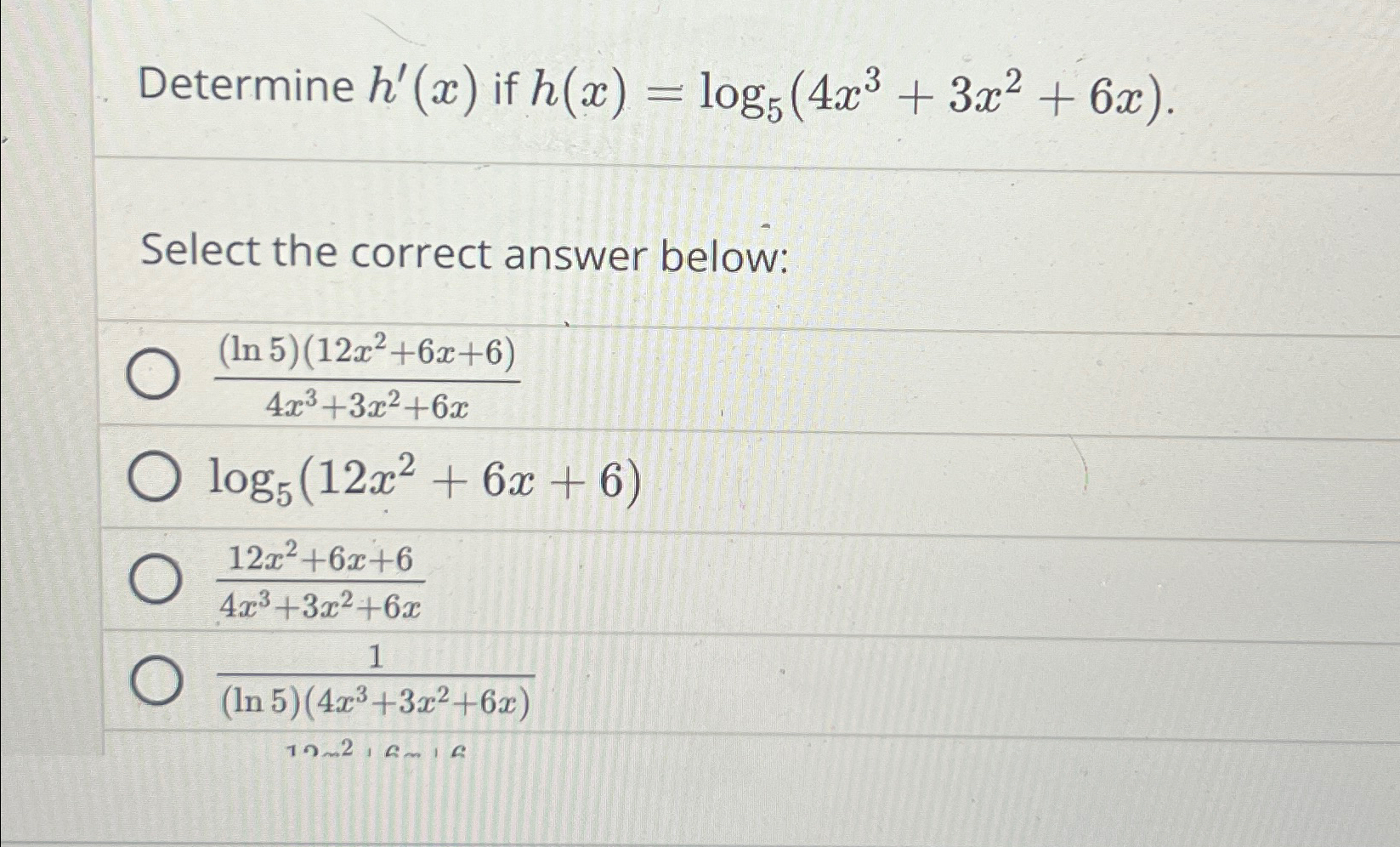 Solved Determine h'(x) ﻿if h(x)=log5(4x3+3x2+6x).Select the | Chegg.com