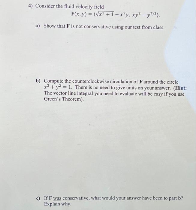 Solved 4) Consider the fluid velocity field F(x, y) = (√x² | Chegg.com