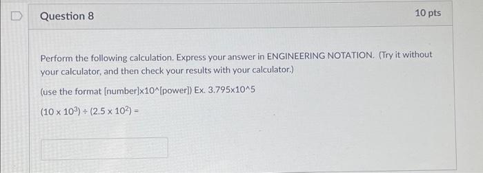 Solved Question 8 10 pts Perform the following calculation. | Chegg.com