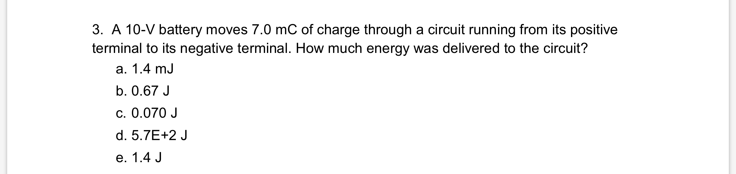 Solved 3. ﻿A \( 10-\mathrm{V} \) ﻿battery moves 7.0 ﻿mC of | Chegg.com