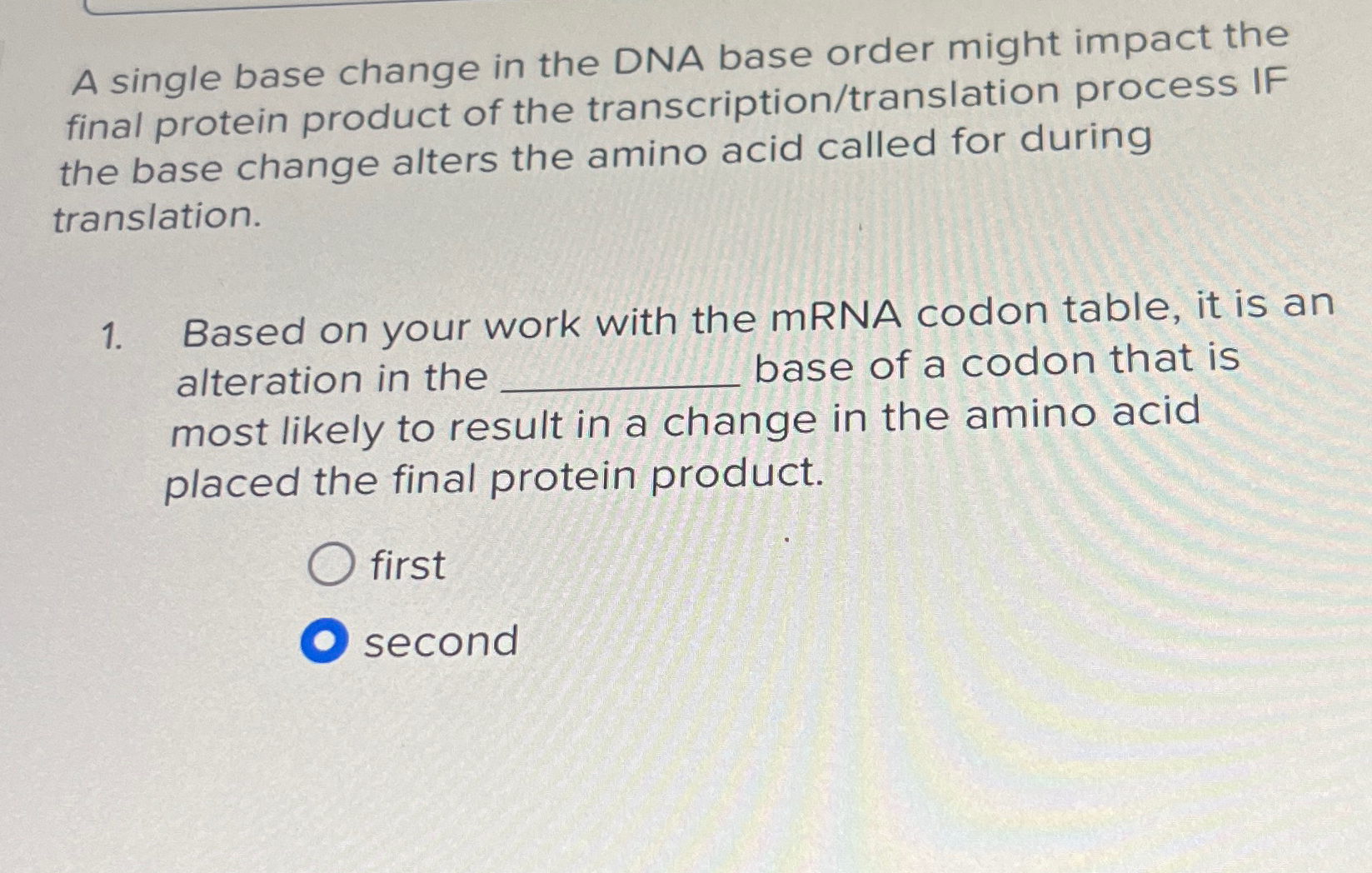 Solved A single base change in the DNA base order might | Chegg.com