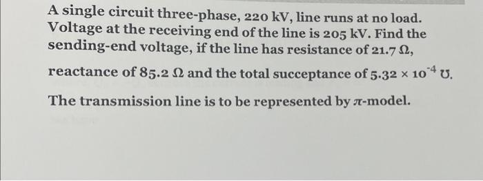 Solved A single circuit three-phase, \\( 220 \\mathrm{kV} | Chegg.com