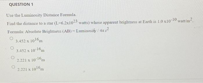 Solved QUESTION 1 Use the Luminosity Distance Formula. Find | Chegg.com