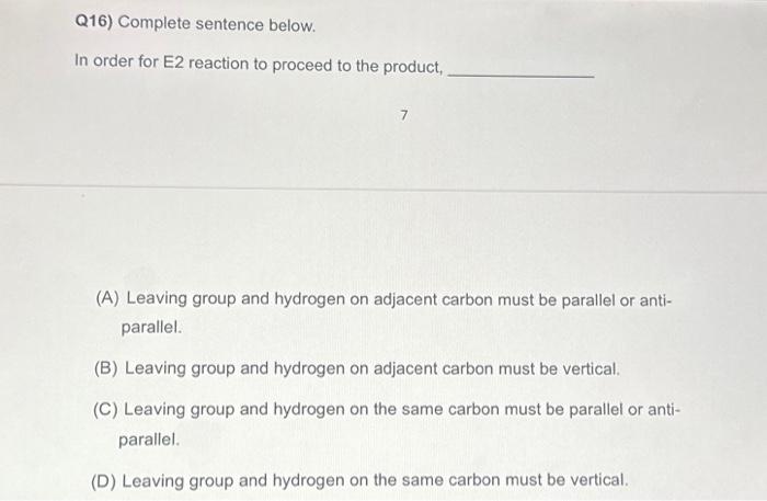 Solved Q16) Complete sentence below. In order for E2 | Chegg.com