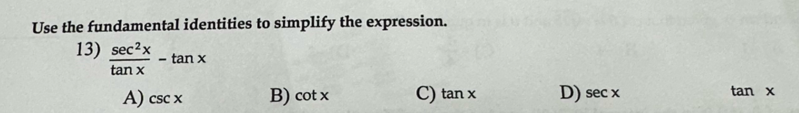Solved Use the fundamental identities to simplify the | Chegg.com