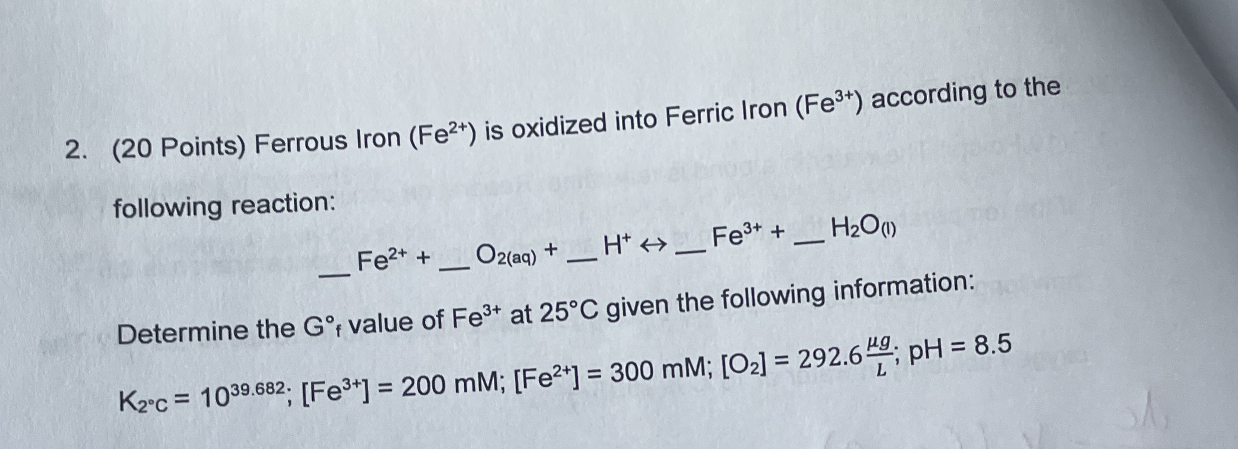 Solved (20 ﻿Points) ﻿Ferrous Iron (Fe2 ) ﻿is oxidized into | Chegg.com
