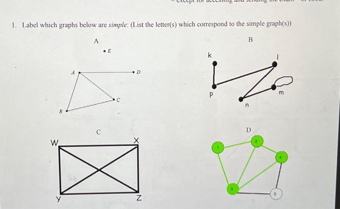 Solved 1. Label which graphs below are simple: (List the | Chegg.com