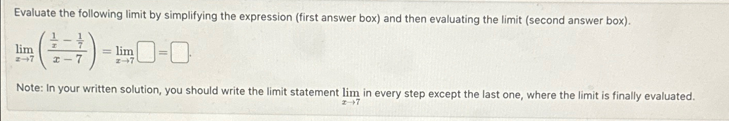 Solved Evaluate the following limit by simplifying the | Chegg.com