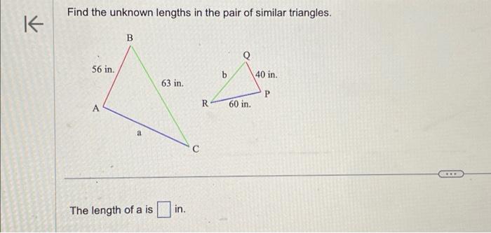 Solved K Find the unknown lengths in the pair of similar | Chegg.com