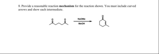 [Solved]: Provide a reasonable reaction mechanism for the re