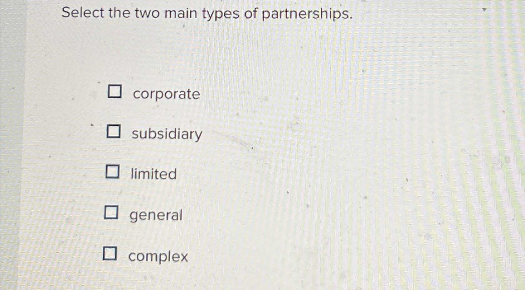 Solved Select the two main types of | Chegg.com