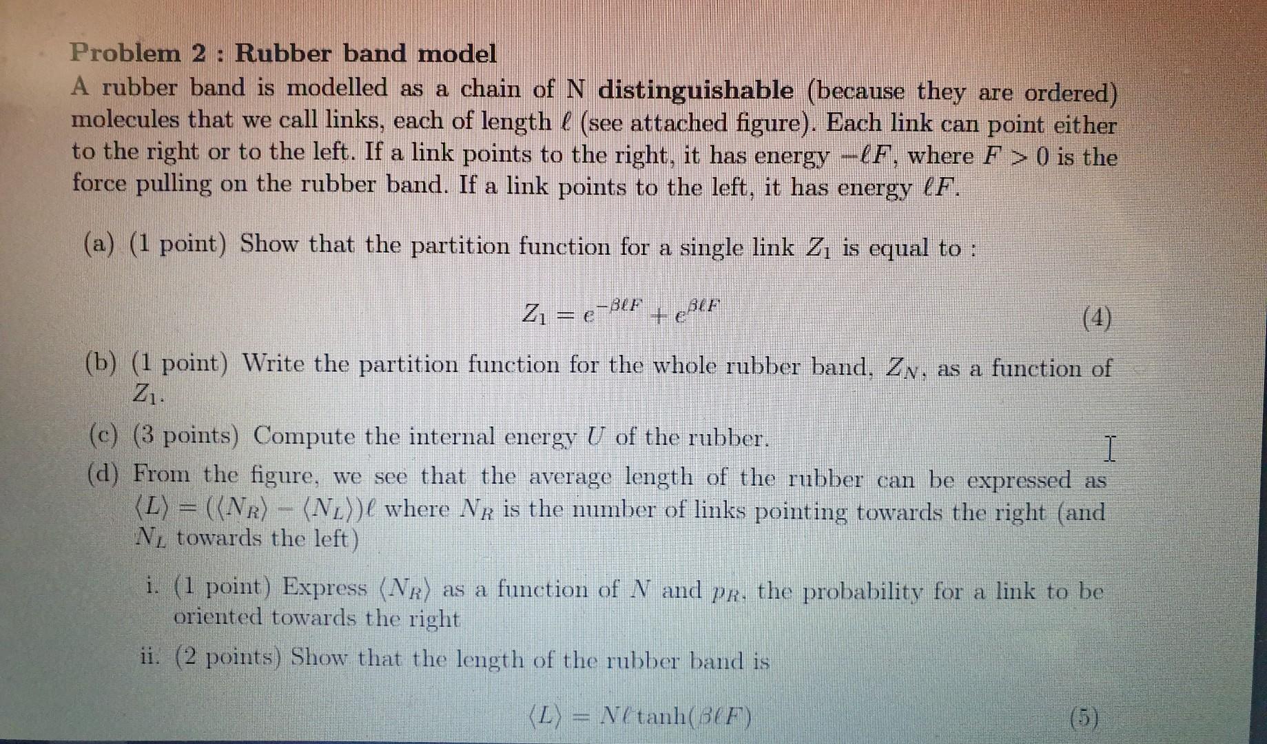 Solved Problem 2 : Rubber band model A rubber band is | Chegg.com