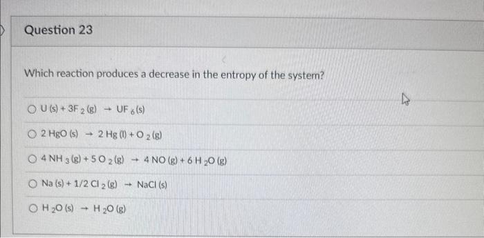 Solved Which reaction produces a decrease in the entropy of | Chegg.com