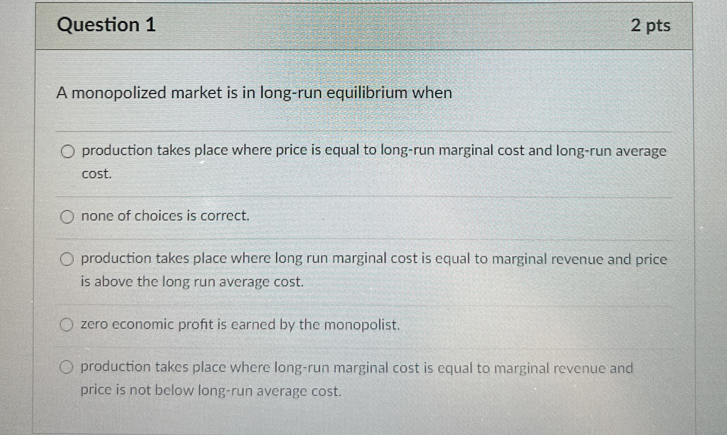 Solved Question 12 ﻿ptsA monopolized market is in long-run | Chegg.com