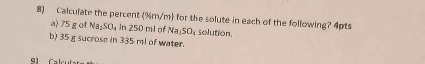 Solved 8) Calculate the percent (% m/m) for the solute in | Chegg.com