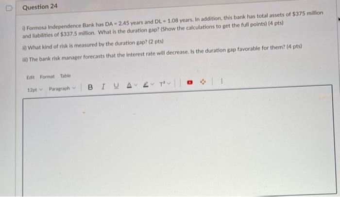 Solved Question 24 Formosa Independence Bank has DA - 2.45 | Chegg.com