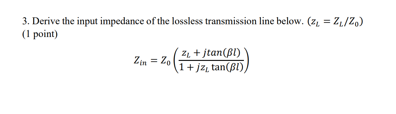 Solved Derive the input impedance of the lossless | Chegg.com