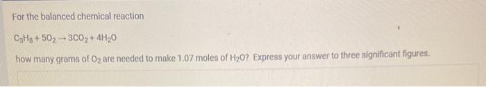 Solved For the balanced chemical reaction 2H2 +02-2H20 how | Chegg.com