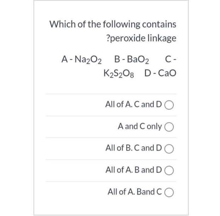 Solved Which of the following contains ?peroxide linkage A - | Chegg.com