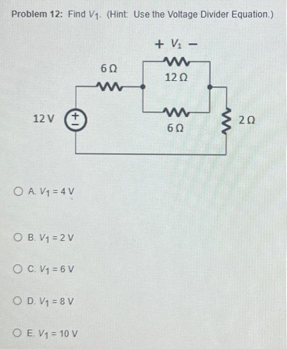 Solved Problem 12: Find V1. (Hint. Use the Voltage Divider | Chegg.com