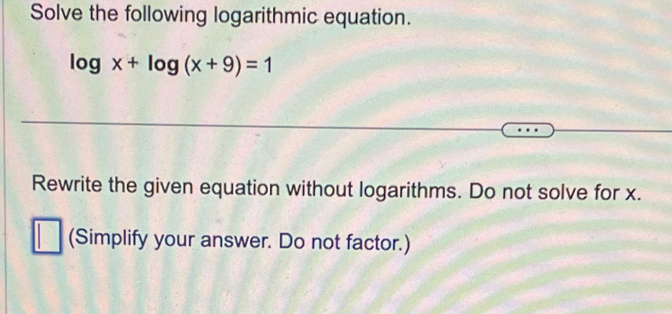 Solved Solve the following logarithmic | Chegg.com