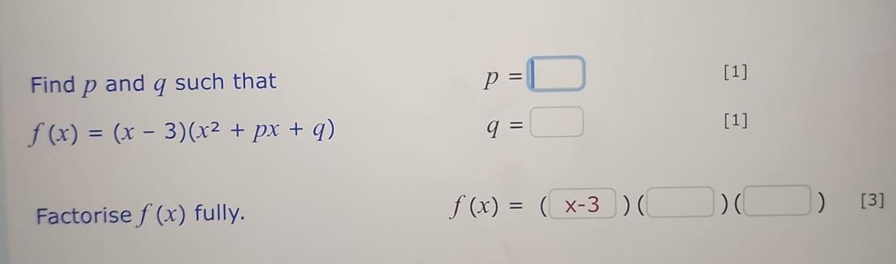 Solved Find p and q such that p= [1] f(x)=(x−3)(x2+px+q)q= | Chegg.com