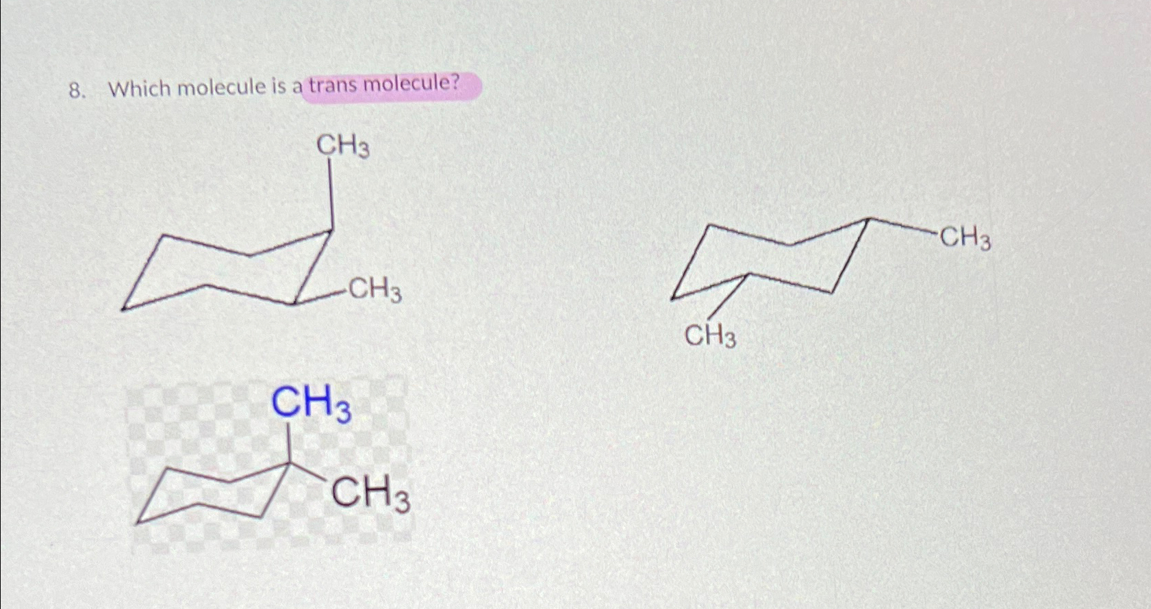 Solved Which molecule is a trans molecule? | Chegg.com