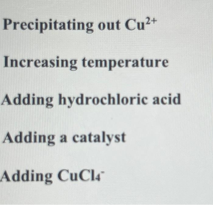Solved Cu²+ (aq) + 4Cl(aq) + Energy CuCl4 (aq)forward, | Chegg.com