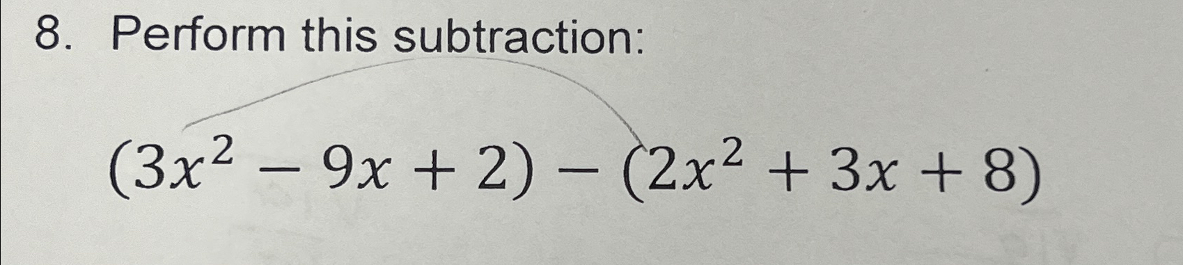 Solved Perform this subtraction:(3x2-9x+2)-(2x2+3x+8) | Chegg.com