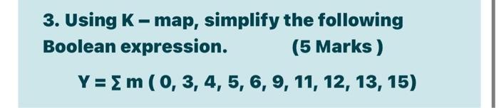 Solved 3. Using K-map, simplify the following Boolean | Chegg.com