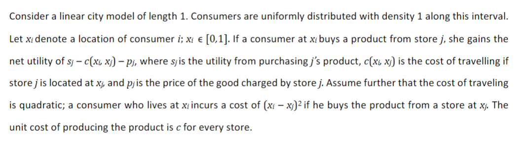 Solved Consider a linear city model of length 1 . ﻿Consumers | Chegg.com