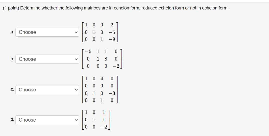 Solved (1 ﻿point) ﻿Determine whether the following matrices | Chegg.com