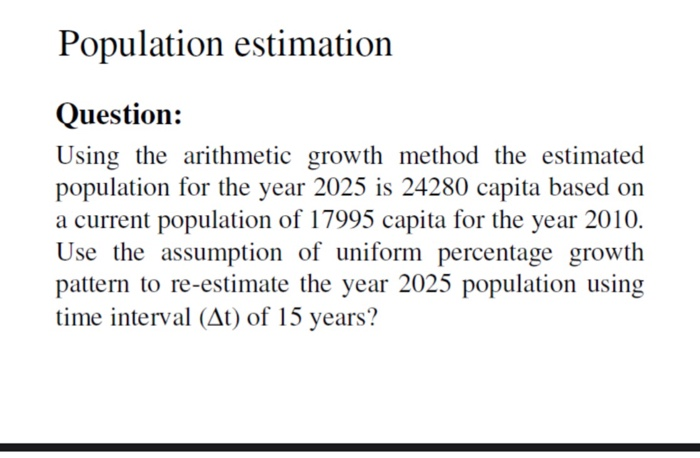 Solved Population estimation Question: Using the arithmetic | Chegg.com