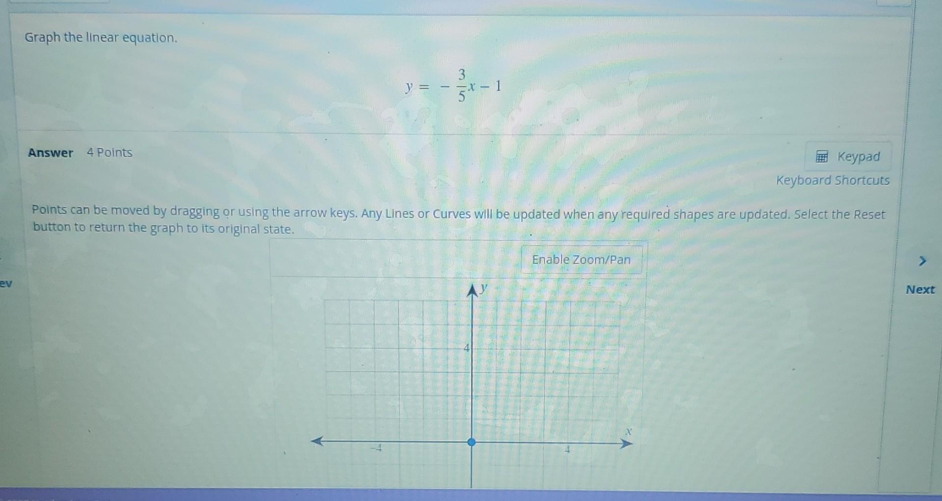 Solved Graph the linear equation. y=−53x−1 Answer 4 Points | Chegg.com