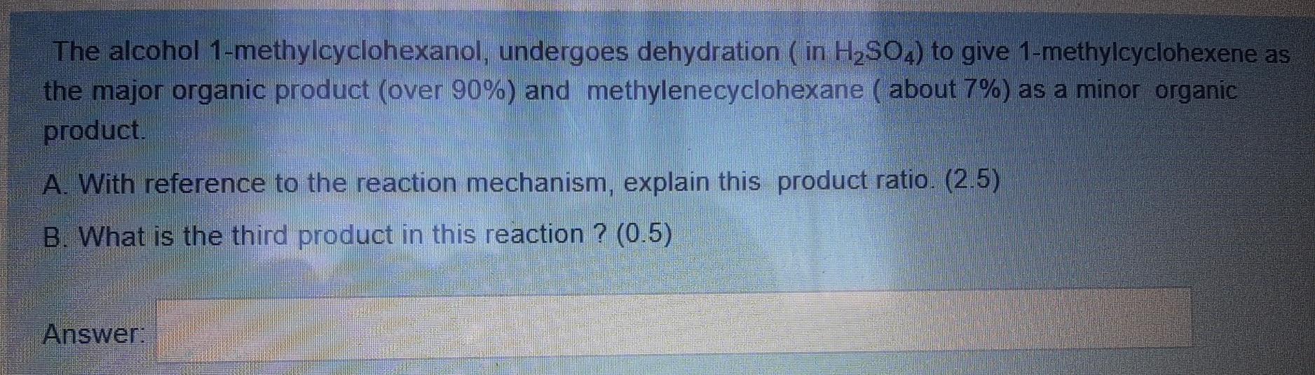 Solved The alcohol 1-methylcyclohexanol, undergoes | Chegg.com