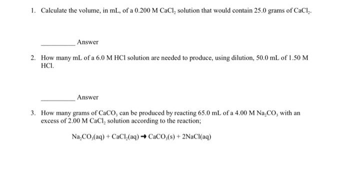 1. Calculate the volume, in mL, of a 0.200MCaCl2 | Chegg.com
