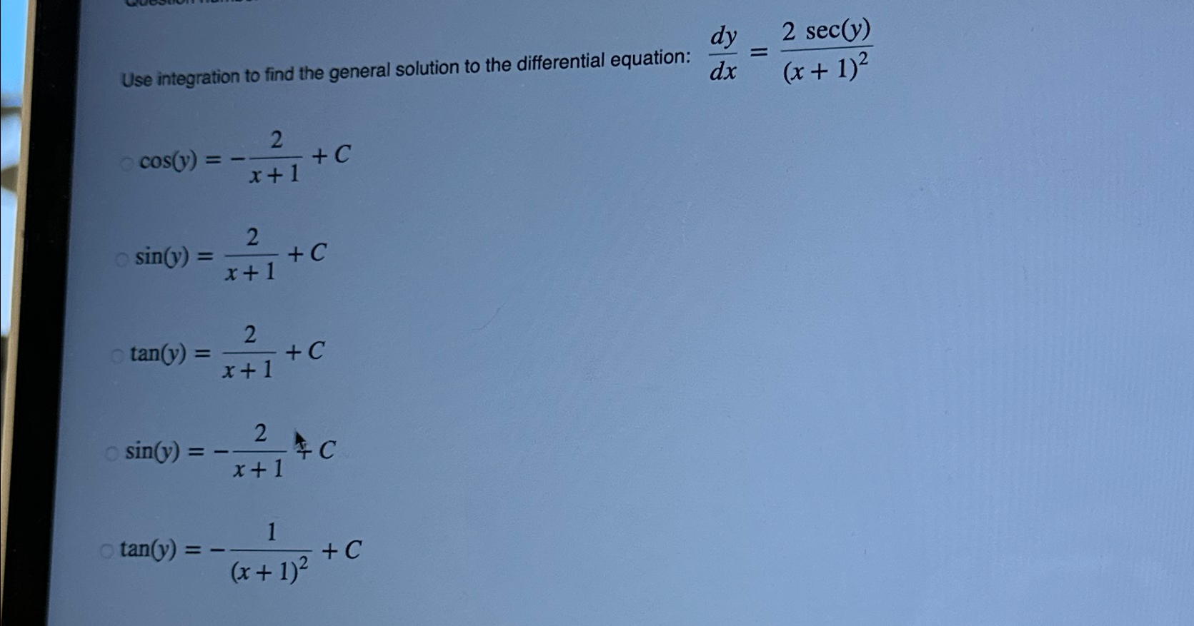 Solved Use integration to find the general solution to the | Chegg.com