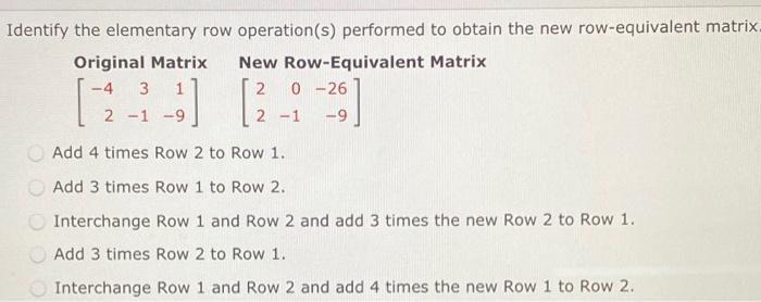 Solved Identify the elementary row operation(s) performed to | Chegg.com