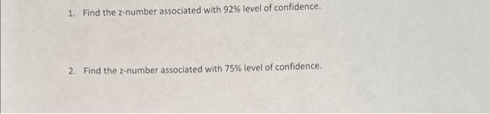 Solved 1. Find the z-number associated with 92% level of | Chegg.com