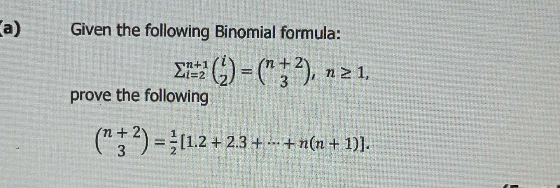 Solved Given the following Binomial formula: | Chegg.com