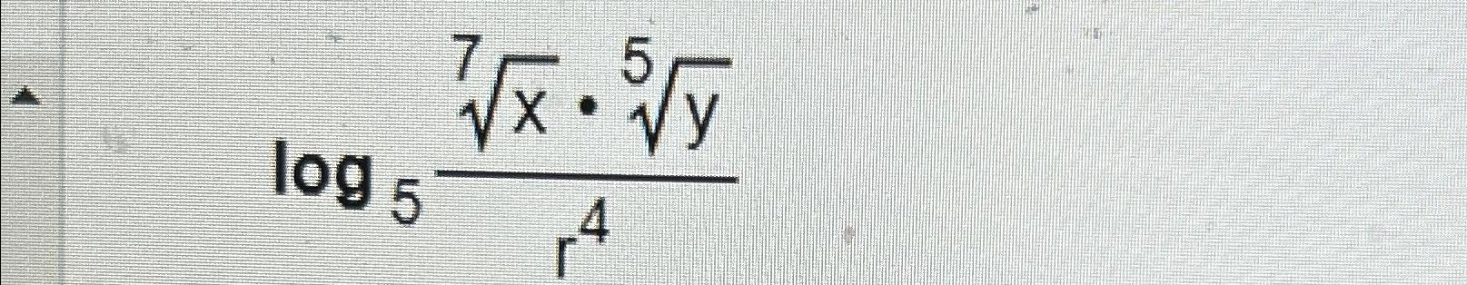 Solved log5x7*y5r4 | Chegg.com